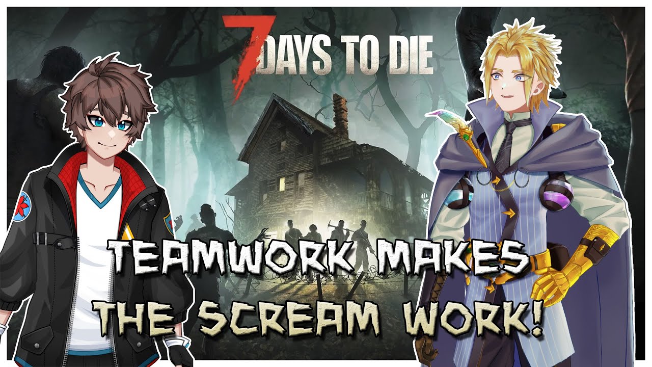 Teamwork Makes the Scream Work – 7 Days to Die Collab with Gondola ...