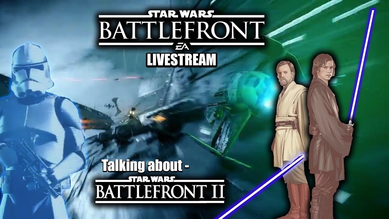 Star Wars: Battlefront (EA) - Talking about Star Wars Battlefront 2 (EA ...