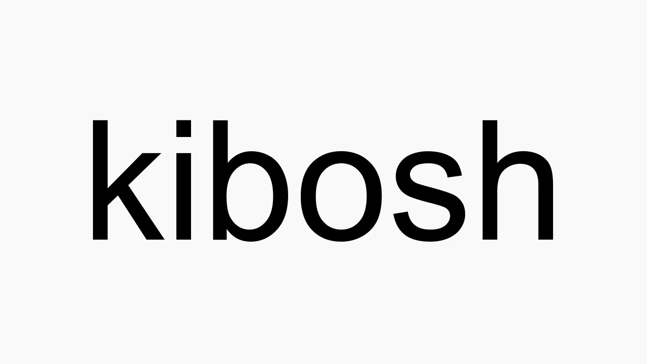 How to pronounce kibosh - YouTube