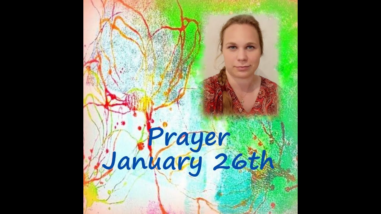 Prayer January 26th - YouTube