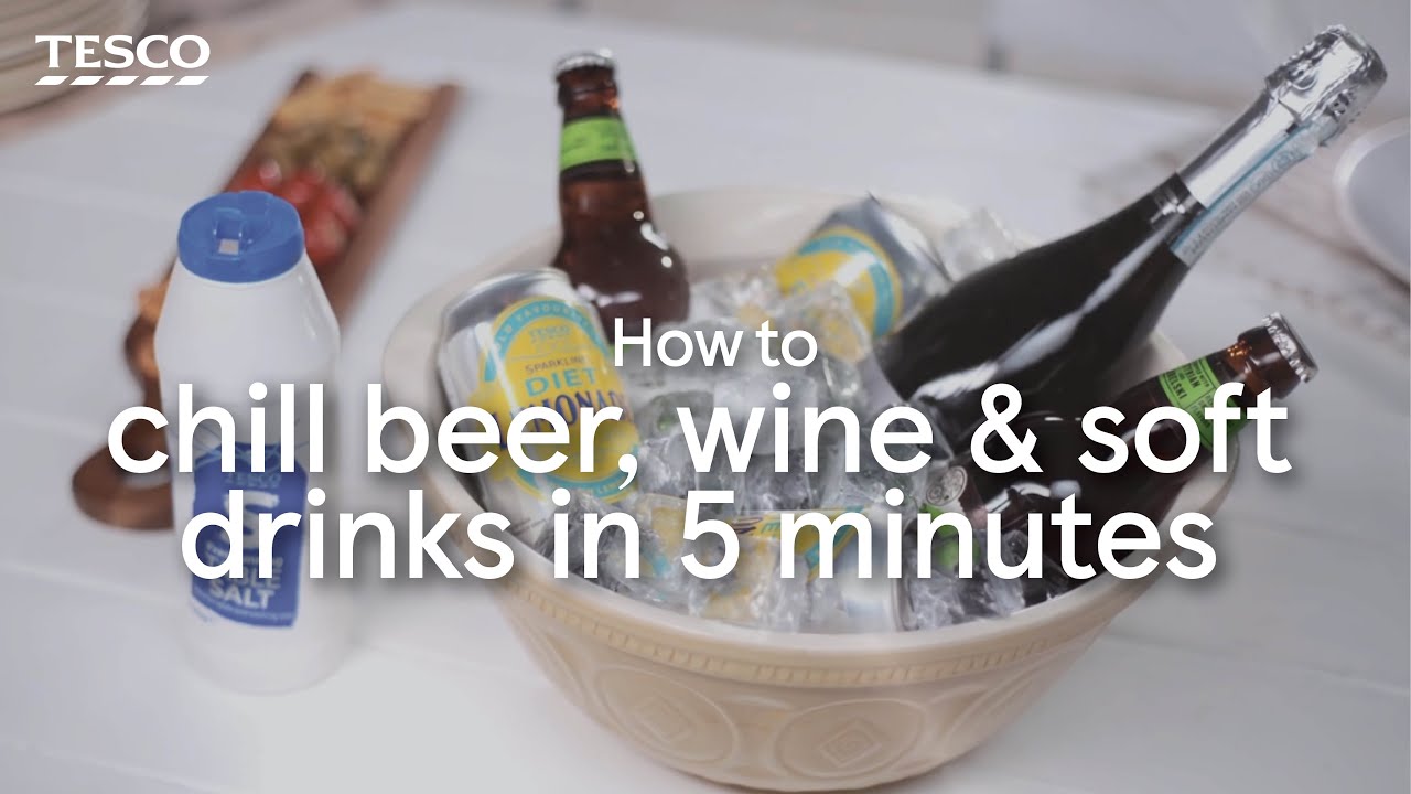 How to Chill Beer, Wine & Soft Drinks in 5 Minutes | Tesco - YouTube