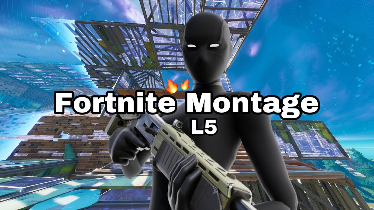 Fortnite Montage (L5 stay out the mix) - YouTube