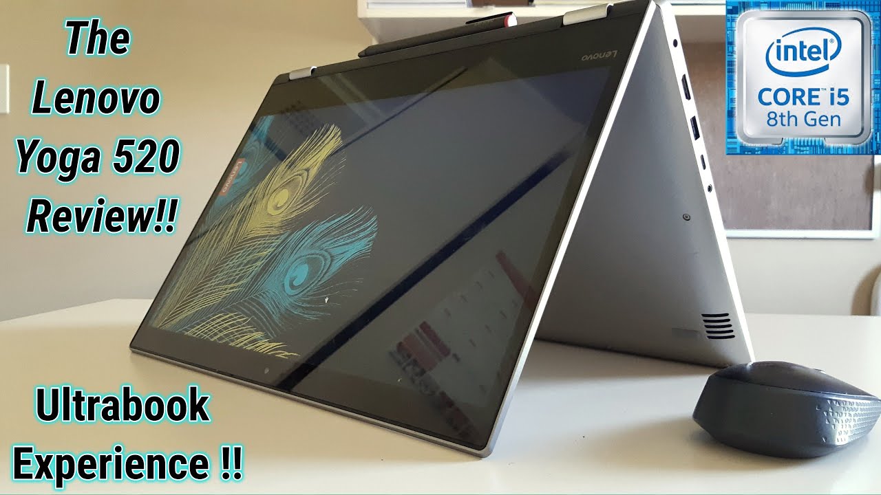 Lenovo Yoga 520 review | The ultrabook experience!! - YouTube
