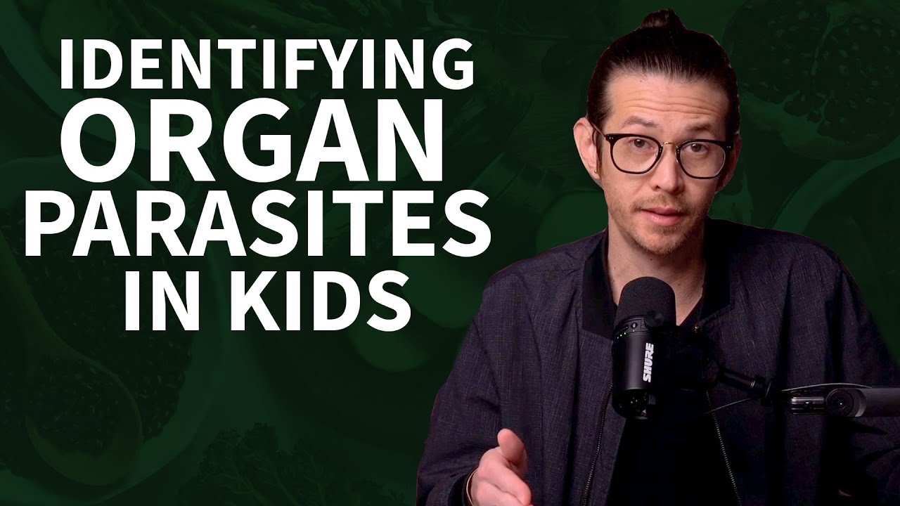 Organ Parasites in Kids - Dr. Chris Motley - YouTube