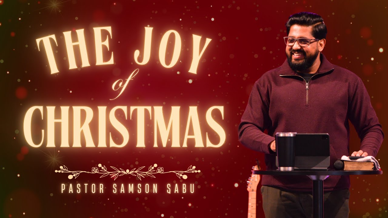 The Joy of Christmas | Pr. Samson Sabu - YouTube