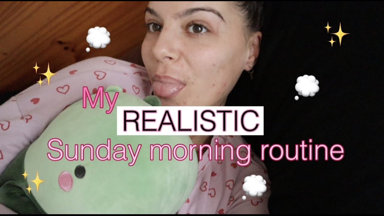 My REALISTIC Sunday morning routine 💭💗 - YouTube
