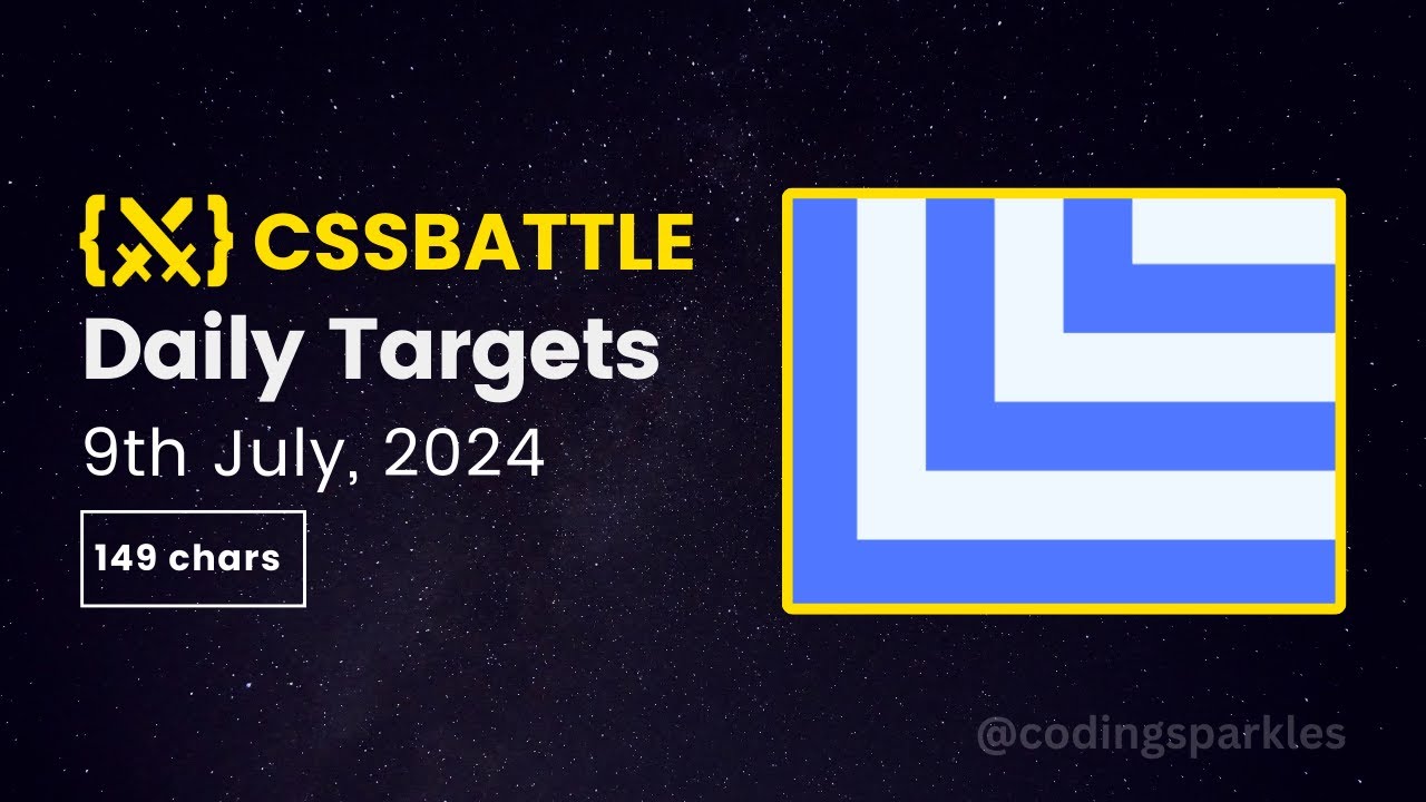 Css Battle Daily Targets 9th July 2024 Solution Youtube