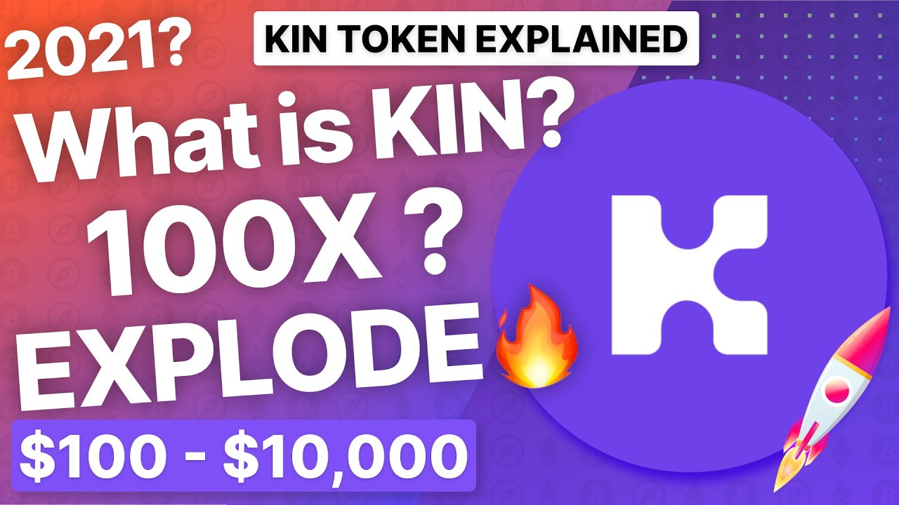 What is Kin? Will Kin 100X In 5 Years? 10X? 20X? KIN TOKEN EXPLAIN ...