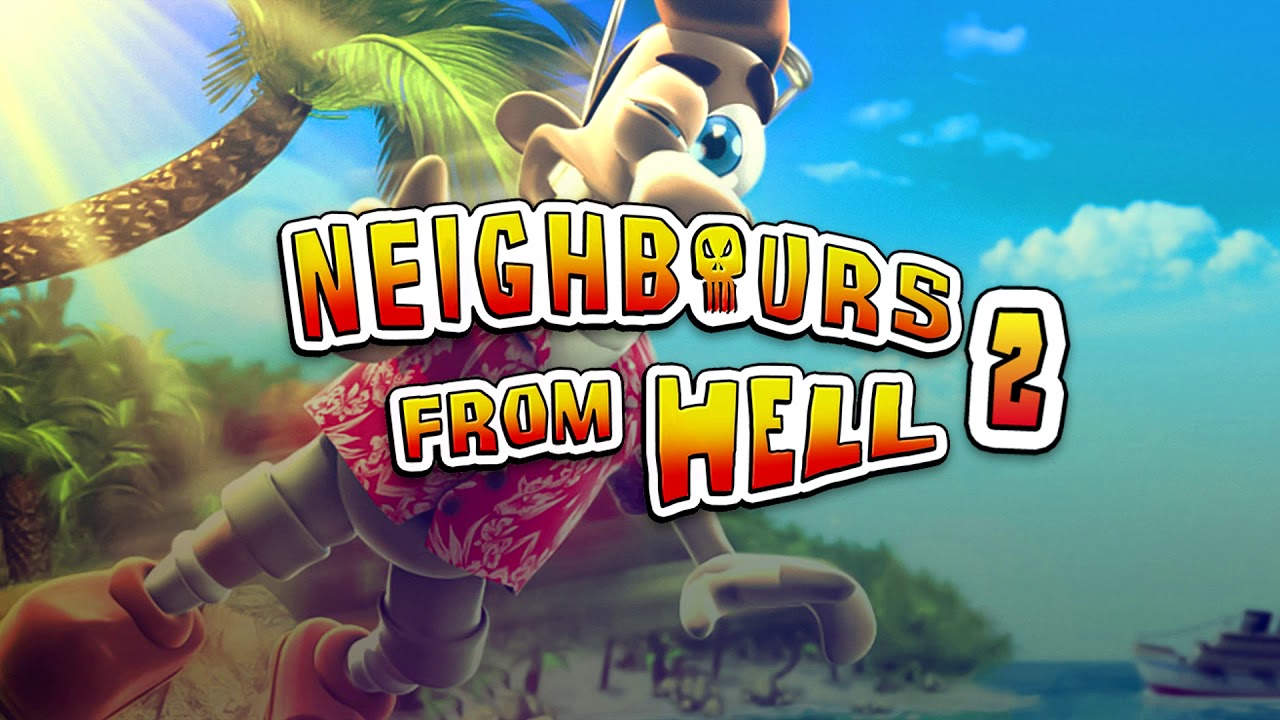 China - Neighbours from Hell 2: On Vacation - YouTube