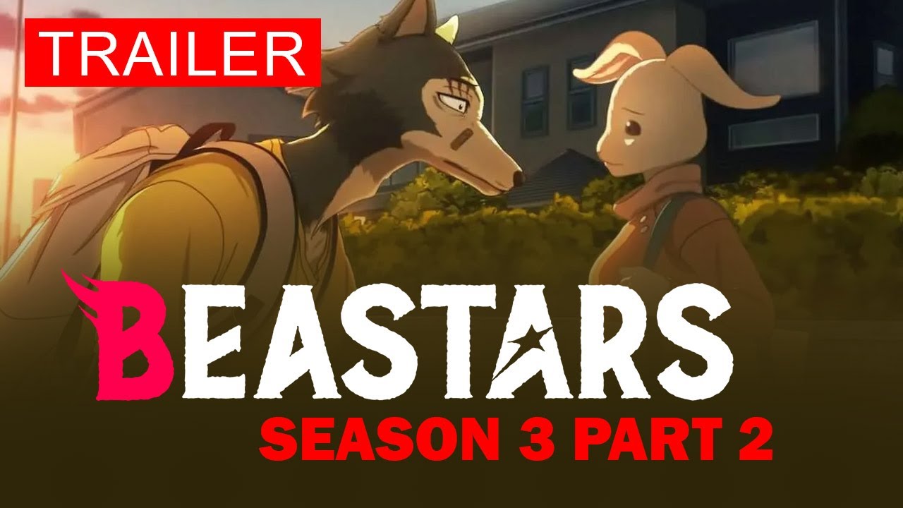 Beastars Season 3 Part 2 Trailer | Release Date | Every New Updates ...
