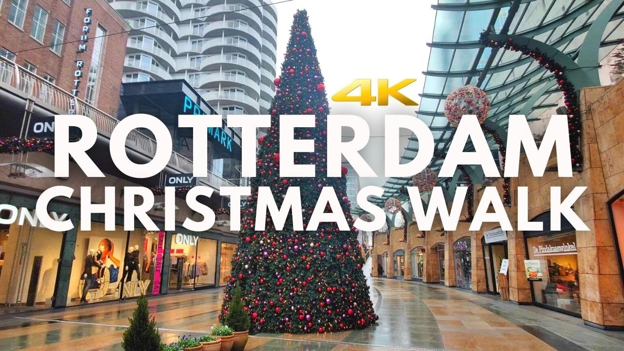 Christmas Walk Rotterdam 4K - YouTube