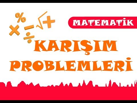 Karışım Problemleri 9.Sınıf YKS TYT Matematik