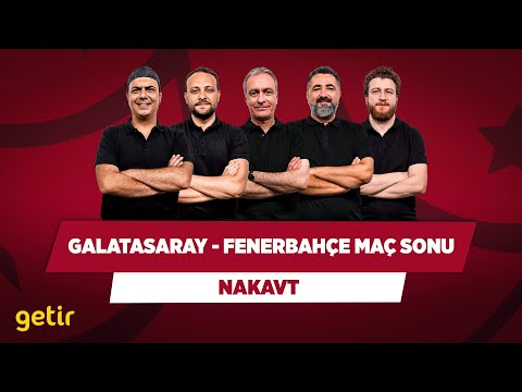 Galatasaray - Fenerbahçe Maç Sonu | Ali Ece & Onur T. & Önder Özen & Serdar Ali & Uğur K. | Nakavt