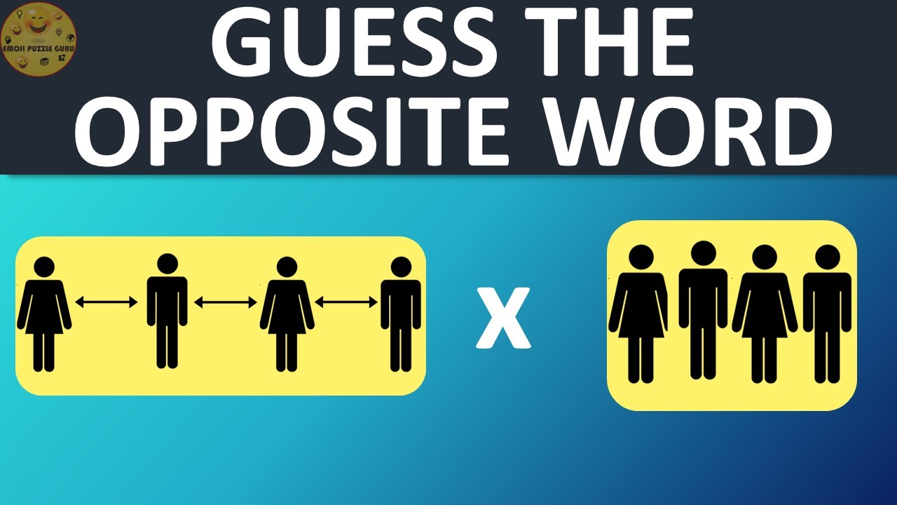 GUESS THE OPPOSITE WORD BY EMOJI PART - 6 || EMOJI PUZZLE GURU - YouTube