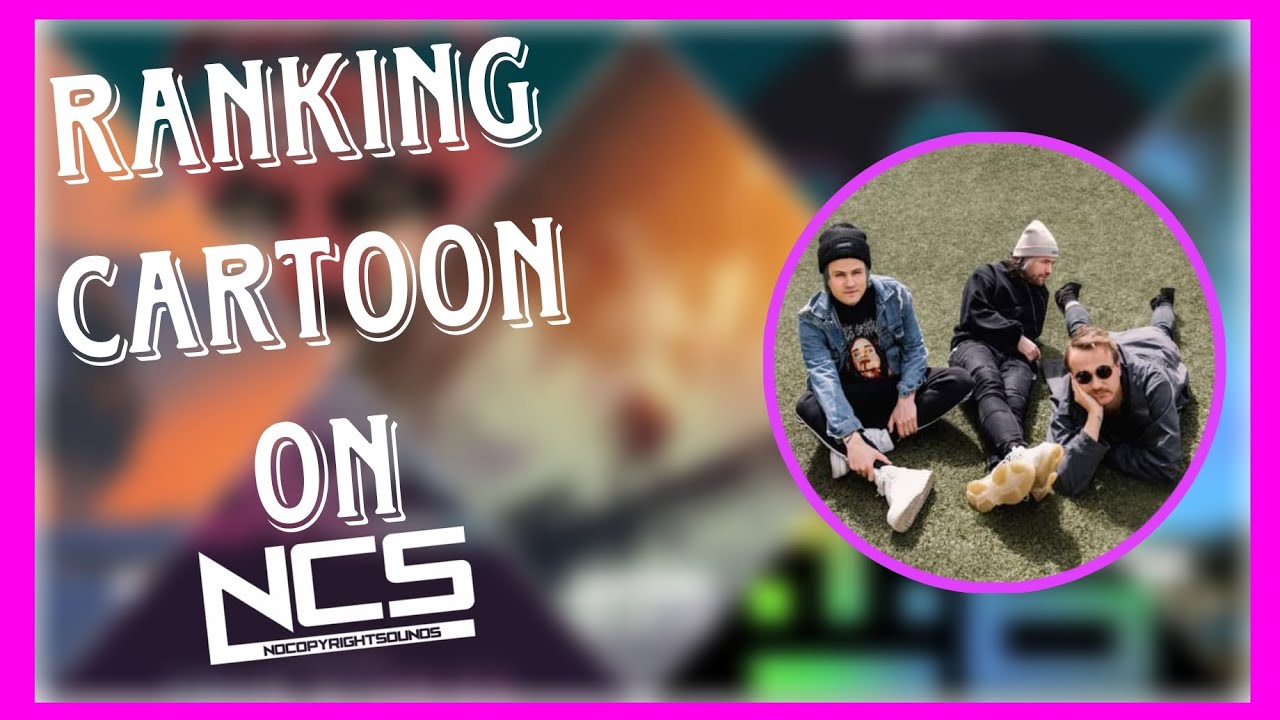 Ranking Cartoon On NCS(Ranking Artist #7)|ADNGU - YouTube