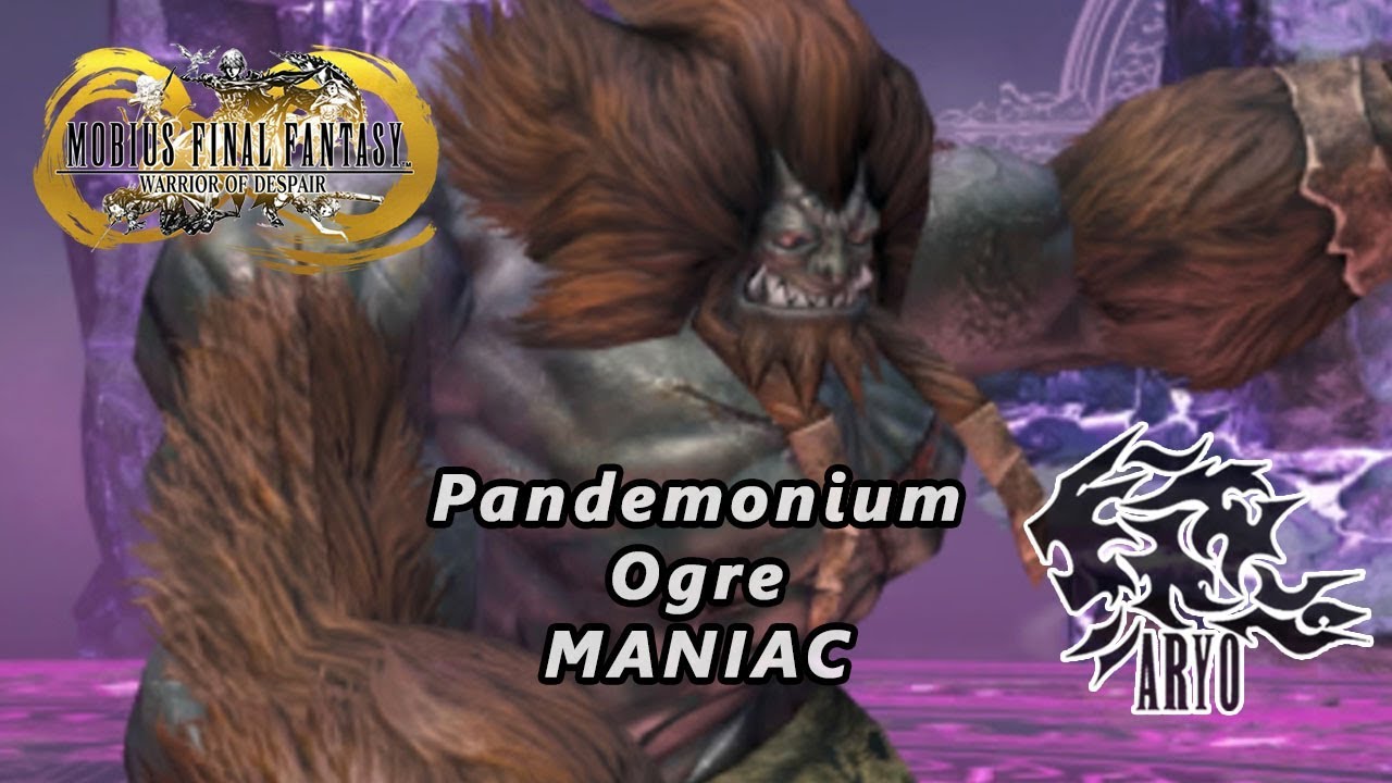 Mobius FF (GL) Pandemonium-Ogre (Maniac) - YouTube