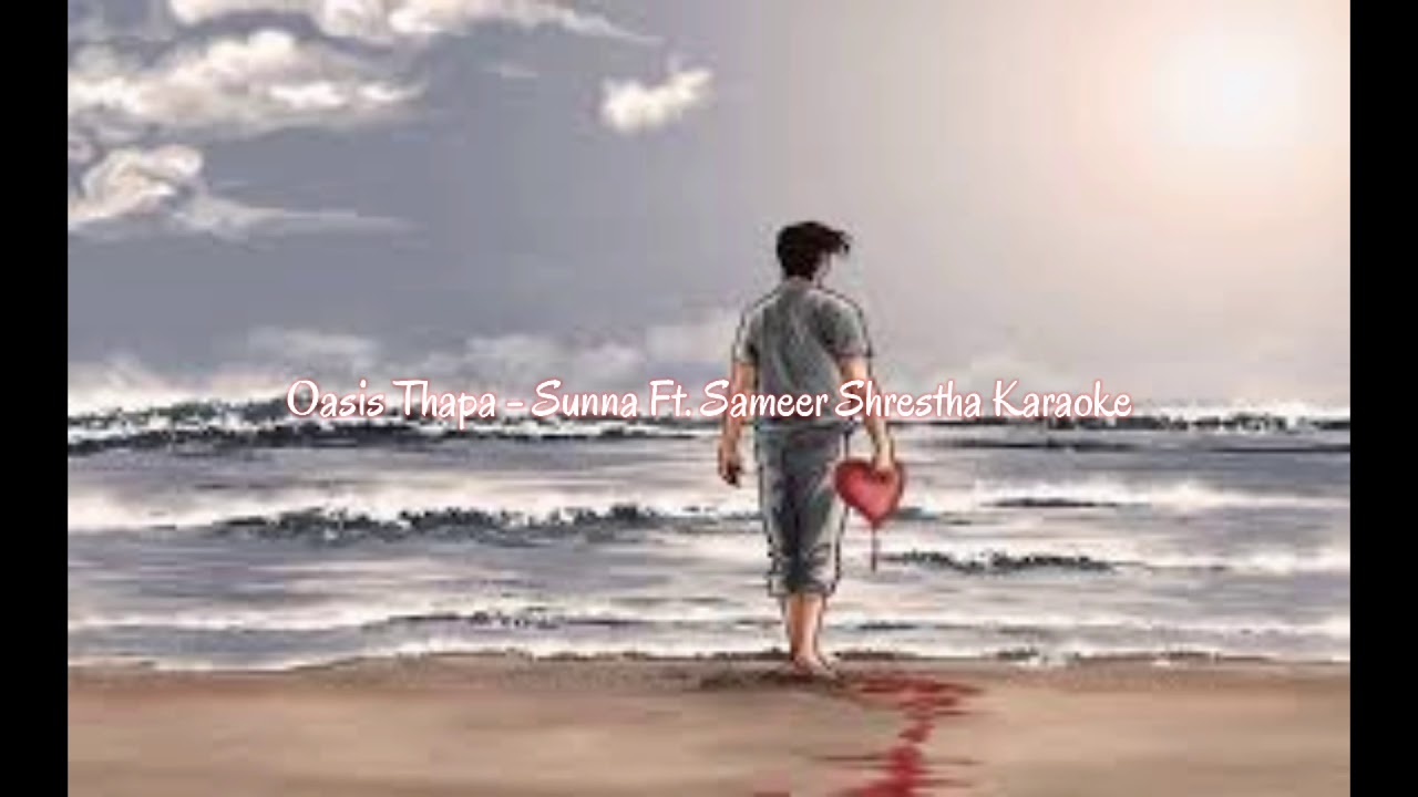 Oasis Thapa - Sunna Ft. Sameer Shrestha Karaoke - YouTube