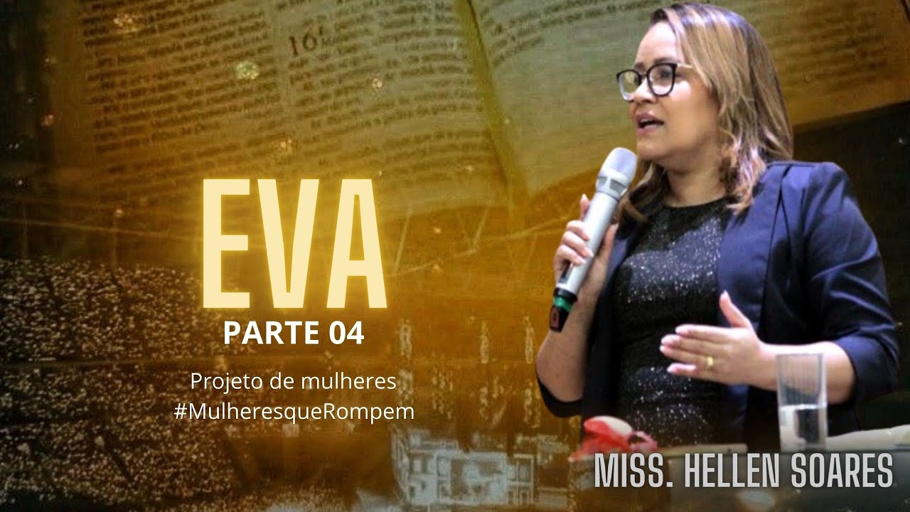 EVA- Parte 04 | Hellen Soares [Mulheres da Biblia] #Mulheresque Rompem - YouTube