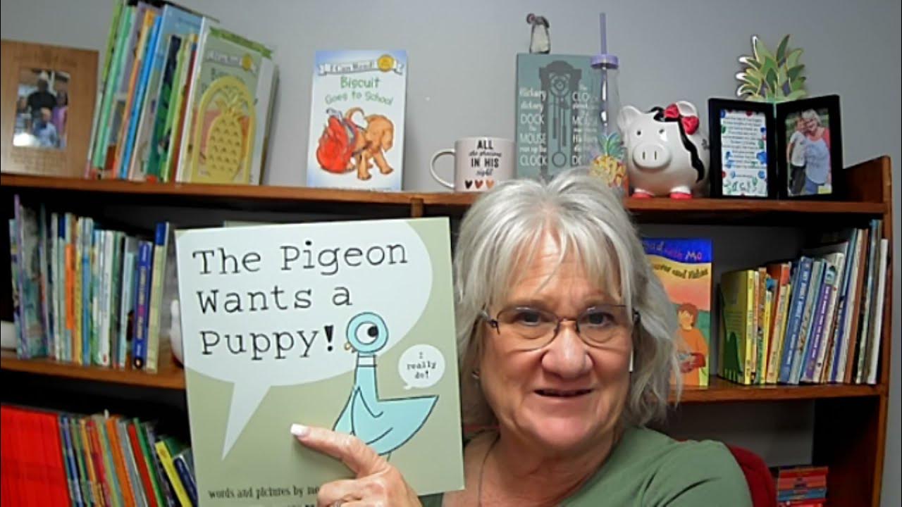 Kids book read aloud "The Pigeon Wants A Puppy" Mo Willems read by Miss ...
