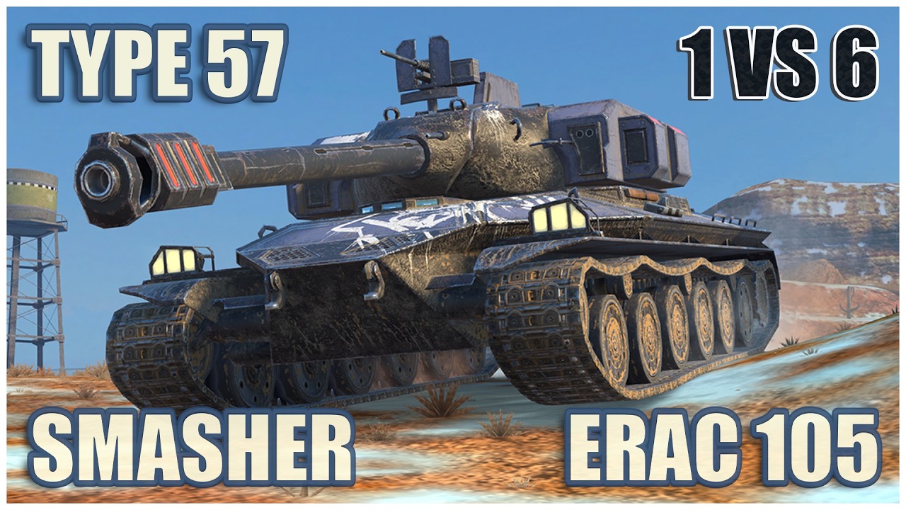 Type 57, Smasher & ERAC 105 Proto • WoT Blitz Gameplay - YouTube
