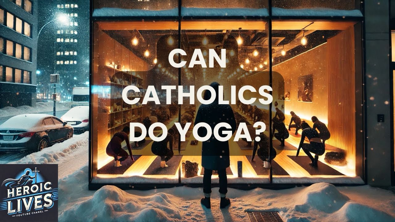Should Catholics Do Yoga - YouTube