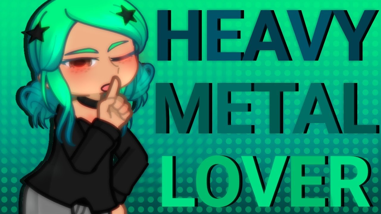 heavy metal lover || gacha meme || TY FOR 500! - YouTube