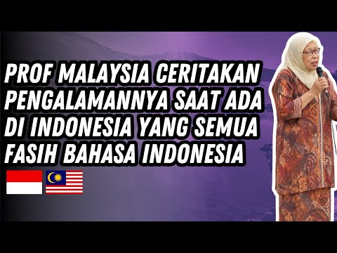Prof malaysia iri liat rakyat indonesia bisa fasih bahasa indonesia dan daerah kalau dimalaysia ?