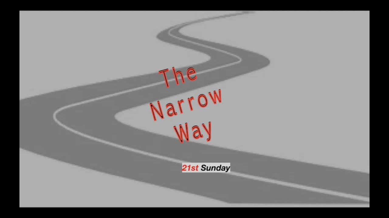 The Narrow Way - YouTube