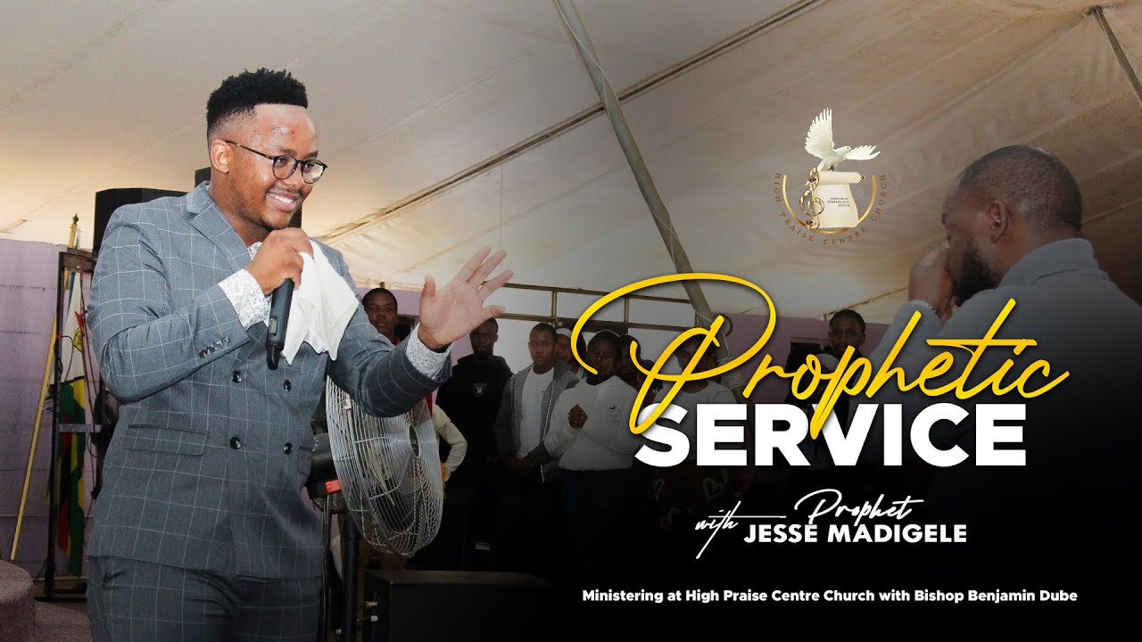 Prophetic Service | High Praise Centre Church with Bishop Benjamin Dube ...