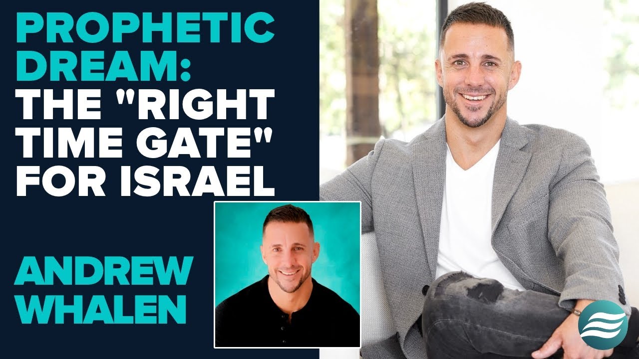 Andrew Whalen Prophetic Dream: The "Right Time Gate" For Israel | Oct ...
