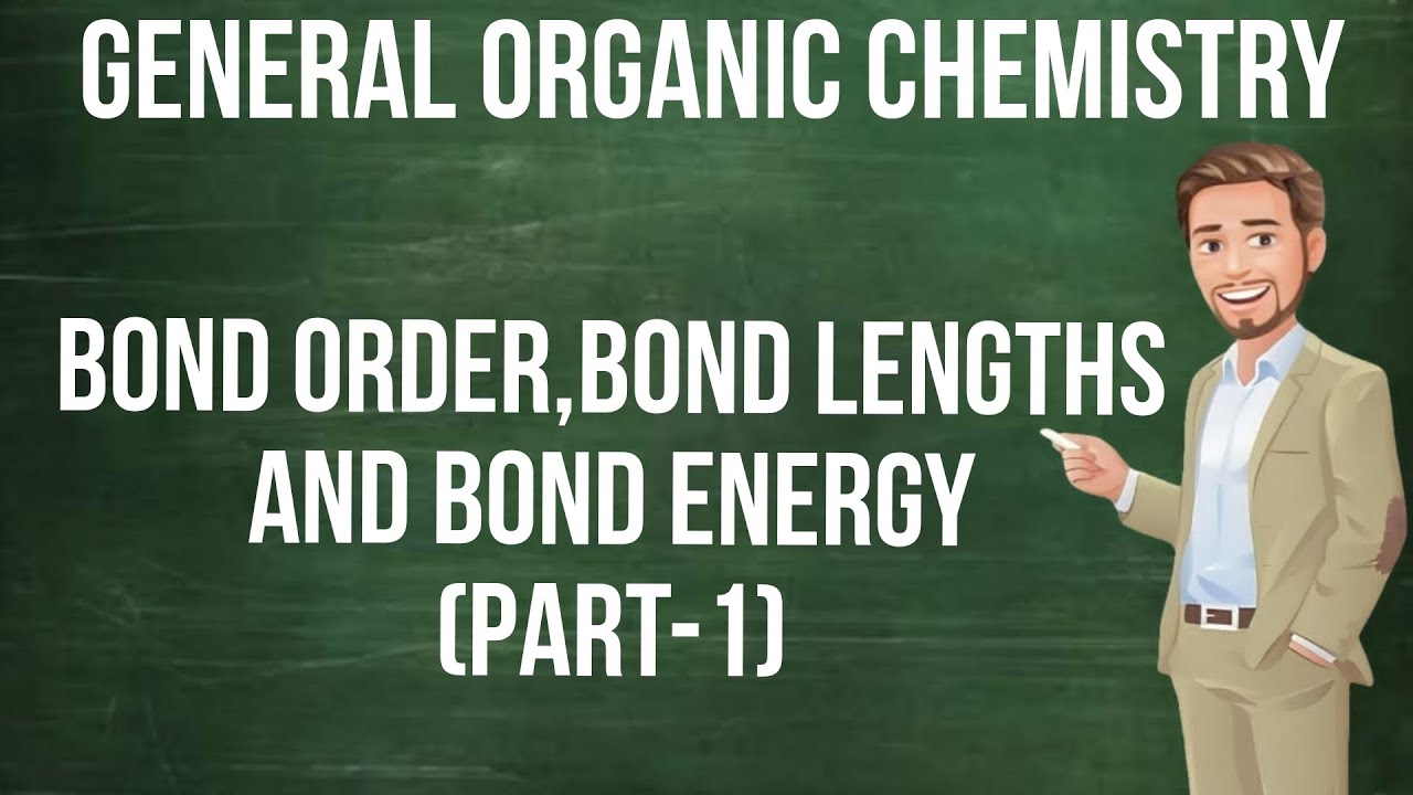 CLASS 11 CHEMISTRY | GENERAL ORGANIC CHEMISTRY L9 | BOND ORDER, BOND ...
