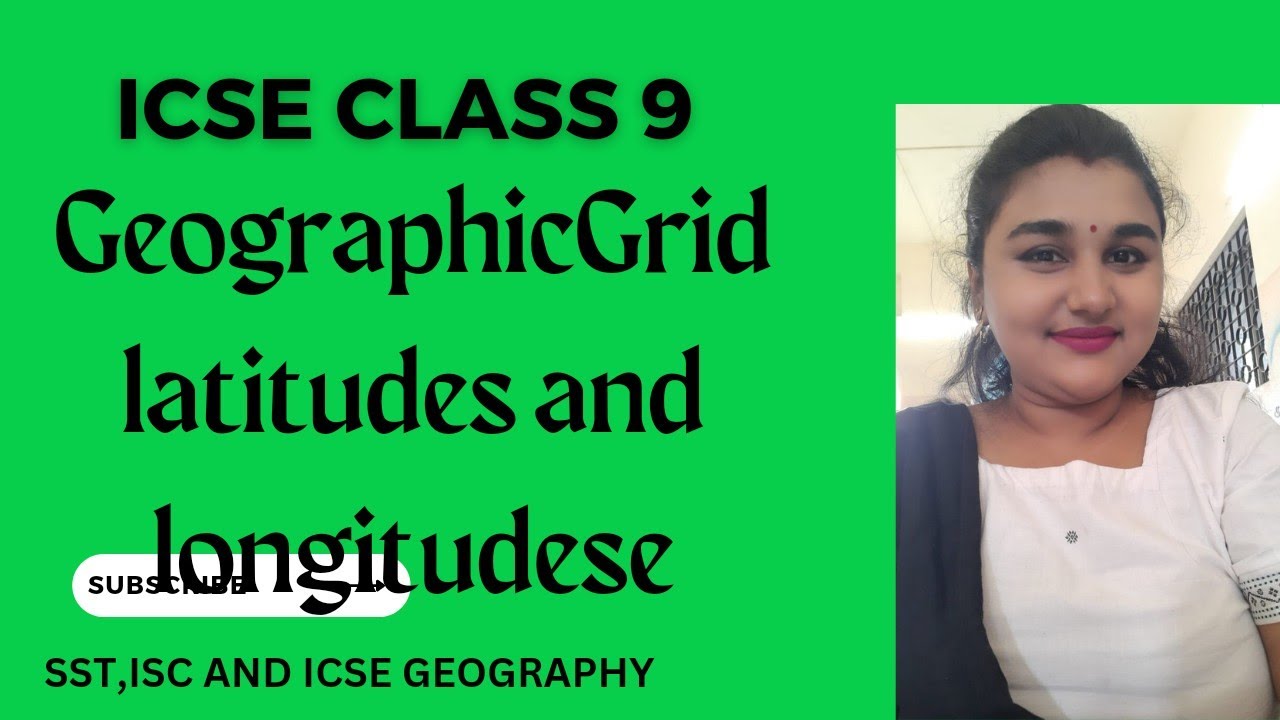 Geographic Grid : Latitudes and Longitudes // Part 1 //ICSE 9 # ...