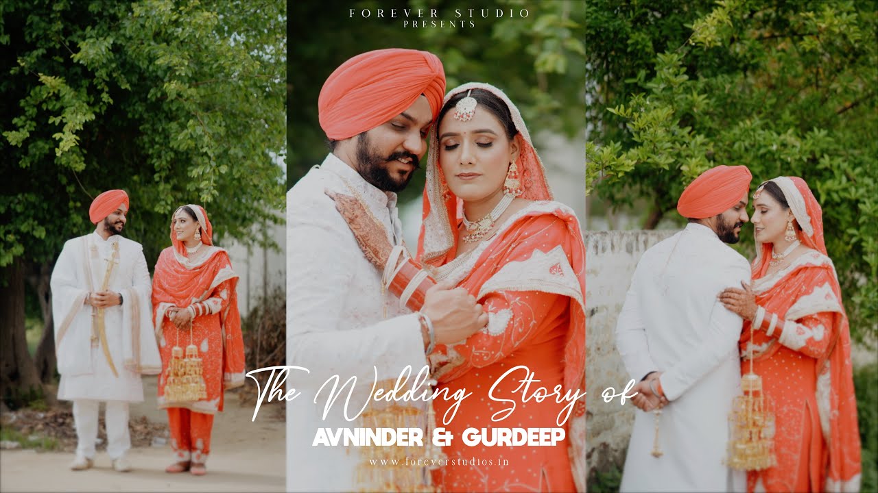 Wedding Story 4k | Avninder & Gurdeep| Forever Studios - YouTube