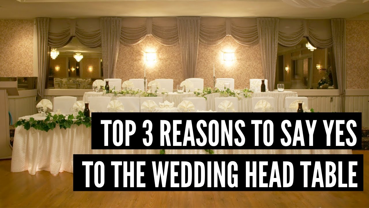 TOP 3 Reasons to use a Head Table - YouTube