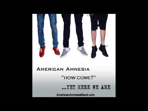 AMERICAN AMNESIA - How Come? [AUDIO] - YouTube