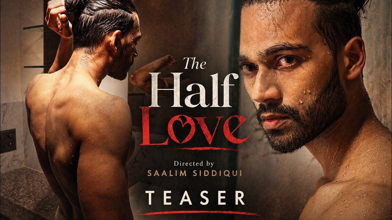 THE HALF LOVE | Teaser | Akshat Talwar | Hannan Mazhar | Saalim ...