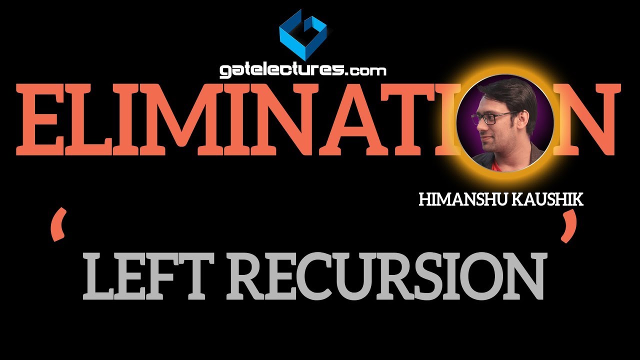 09 Elimination of Left Recursion - YouTube