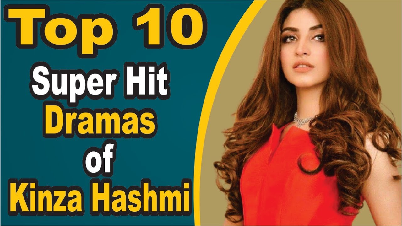 Top 10 Super Hit Dramas of Kinza Hashmi || Pak Drama TV - YouTube