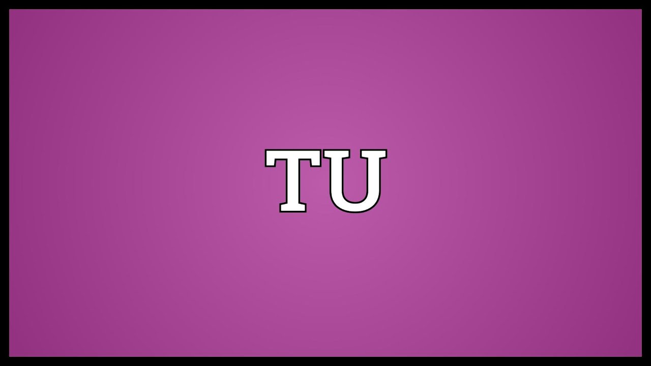 TU Meaning YouTube tu-meaning-youtube