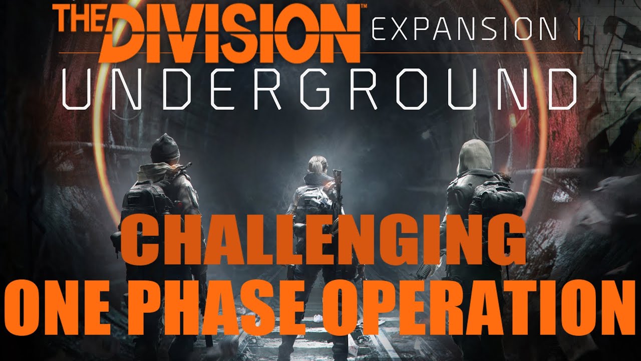 The Division, The Underground,1 Phase Operation, Challenging. - YouTube