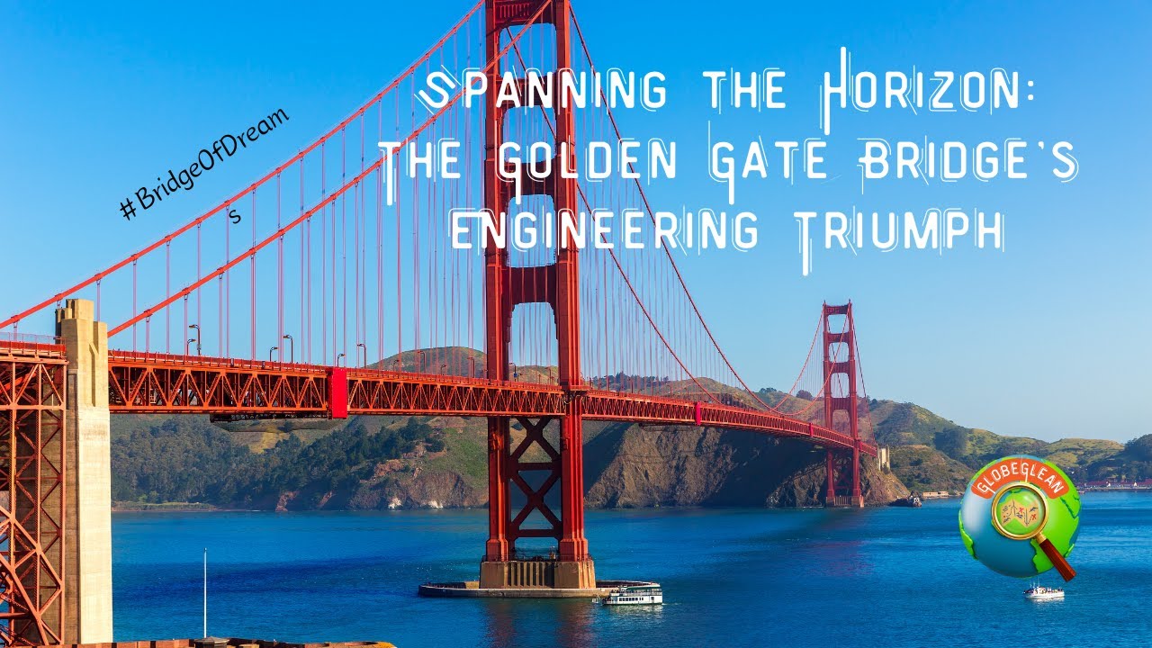 Golden Gate Bridge Engineering Design Process San Francisco, CA,