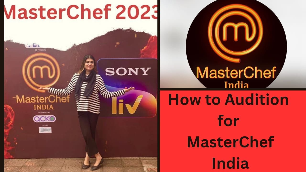 Masterchef India Audition me participate karne ke liye kya karna hota ...