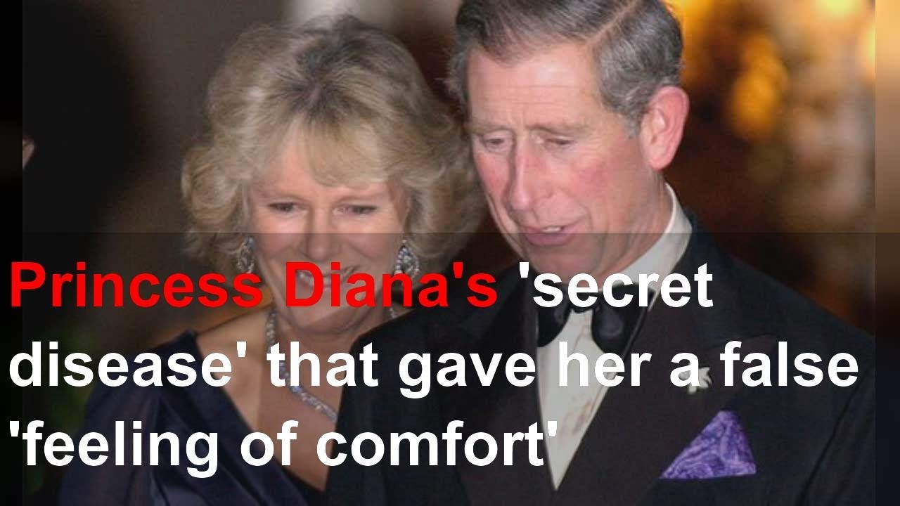 Princess Diana's 'secret disease' that gave her a false 'feeling of ...