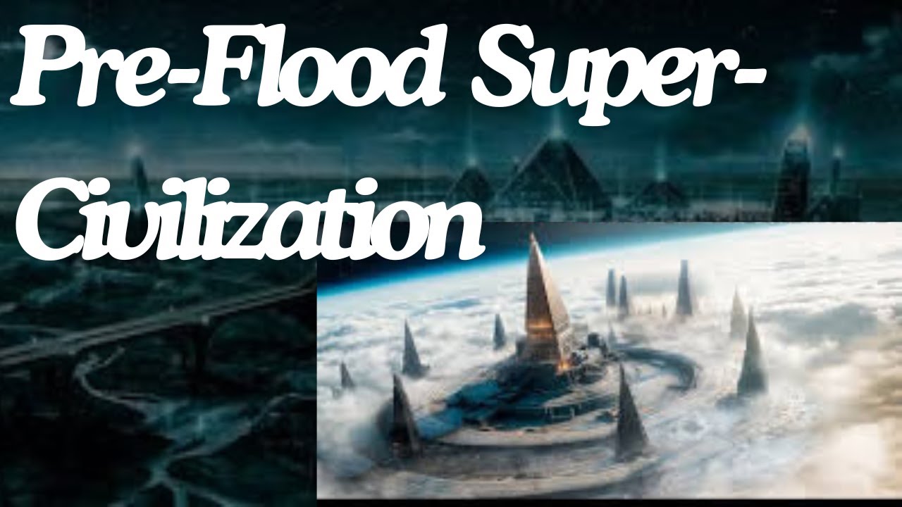 Pre-Flood Super-Civilization🌎 - YouTube