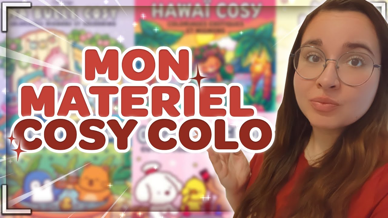 🖍️ COSY COLO : Tout mon matériel ! - YouTube