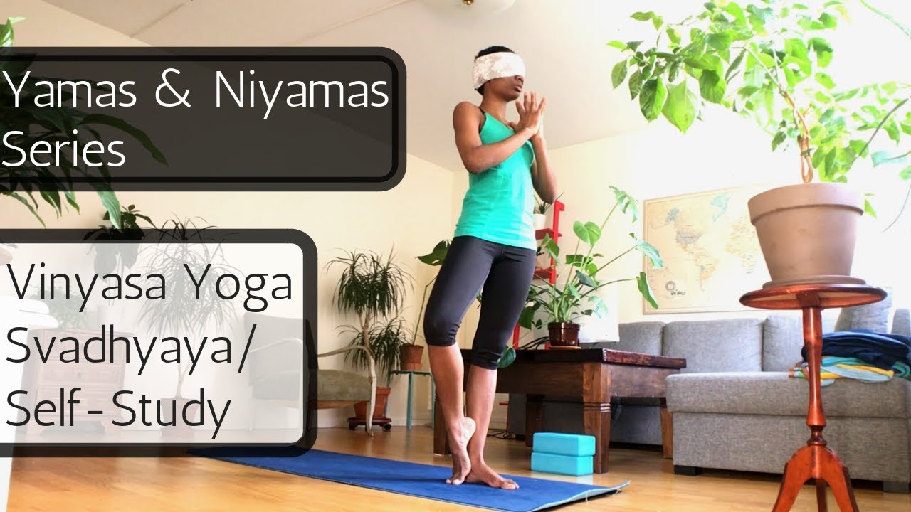 Vinyasa Yoga - Svadhyaya / Self Study - YouTube