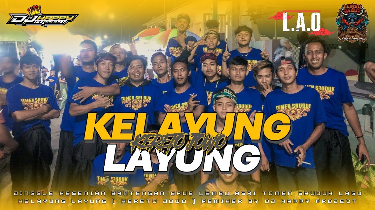 DJ KALAPAN LEMBU ASRI🦬 KELAYUNG LAYUNG (KERETO JOWO🔥) REMIXER BY DJ HAPPY PROJECT - YouTube