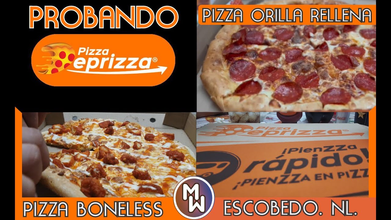 Probando: Pizza Deprizza(Boneless y orilla rellena de queso). Escobedo ...