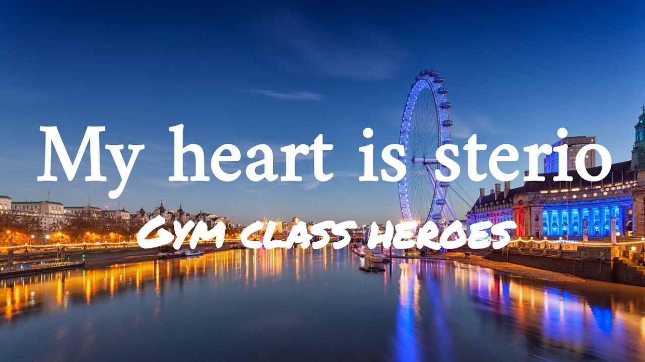 Gym Class Heroes - My heart is stereo |song lyrics| - YouTube