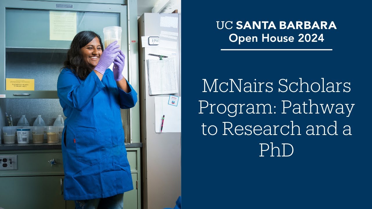 UCSB McNairs Scholars Program: Pathway to Research and a PhD - YouTube